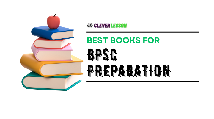 Best Books for BPSC Preparation [2023] - CleverLesson
