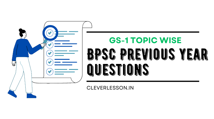 BPSC GS-1 Previous Year Questions Analysis - CleverLesson